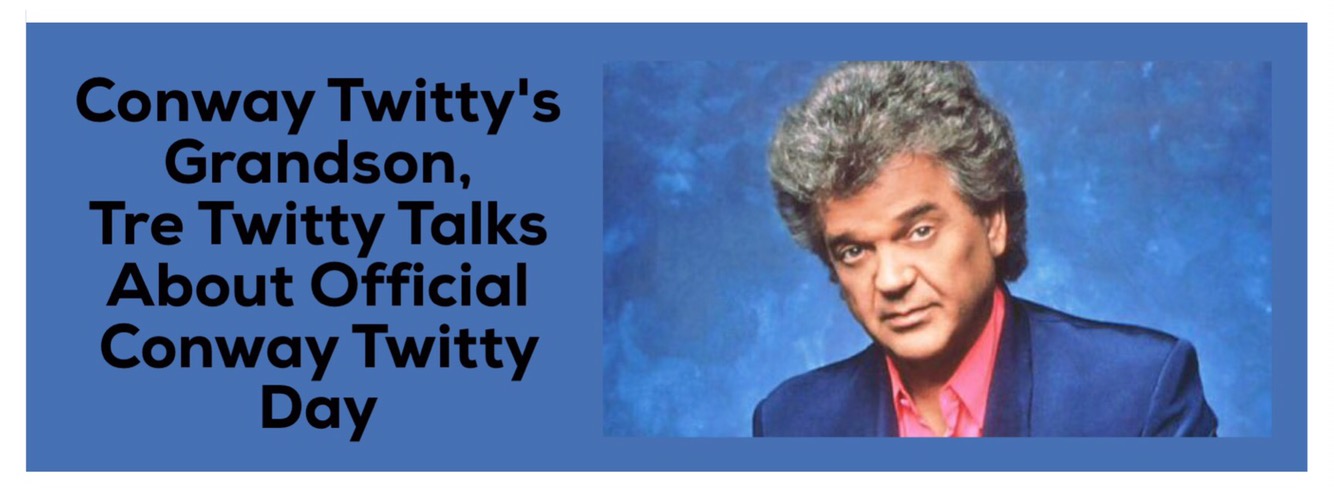 Conway Twitty’s Grandson, Tre Twitty Talks About Official Conway Twitty ...