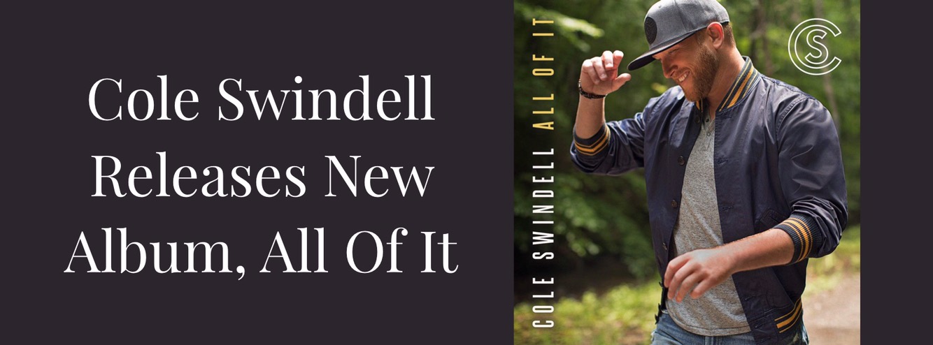 Cole Swindell Releases New Album, All Of It – TheCMBeat