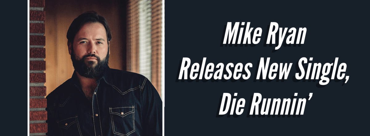 Mike Ryan Releases New Single, Die Runnin’ – TheCMBeat
