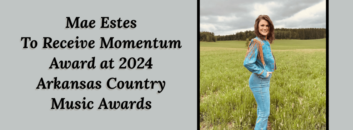 Mae Estes To Receive Momentum Award at 2024 Arkansas Country Music ...