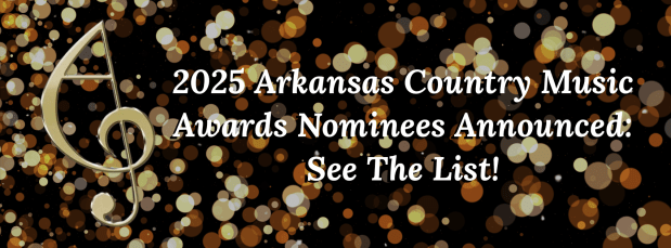 2025 Arkansas Country Music Awards Nominees Announced: See The List ...
