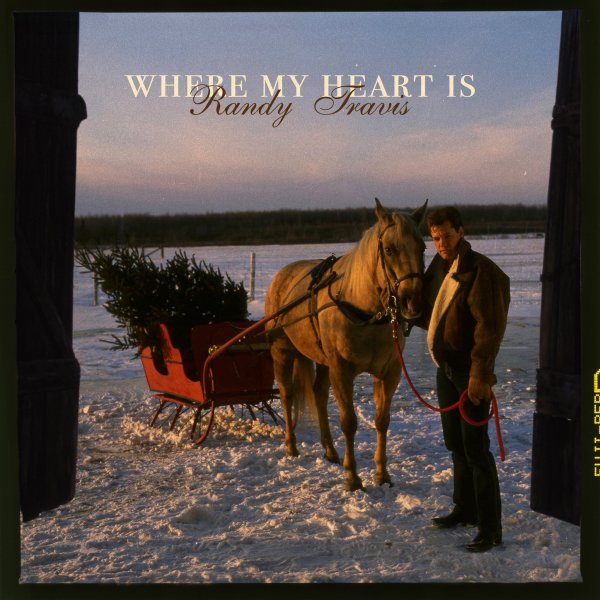 Randy Travis Shares New Christmas Song From The Vault, Where My Heart ...